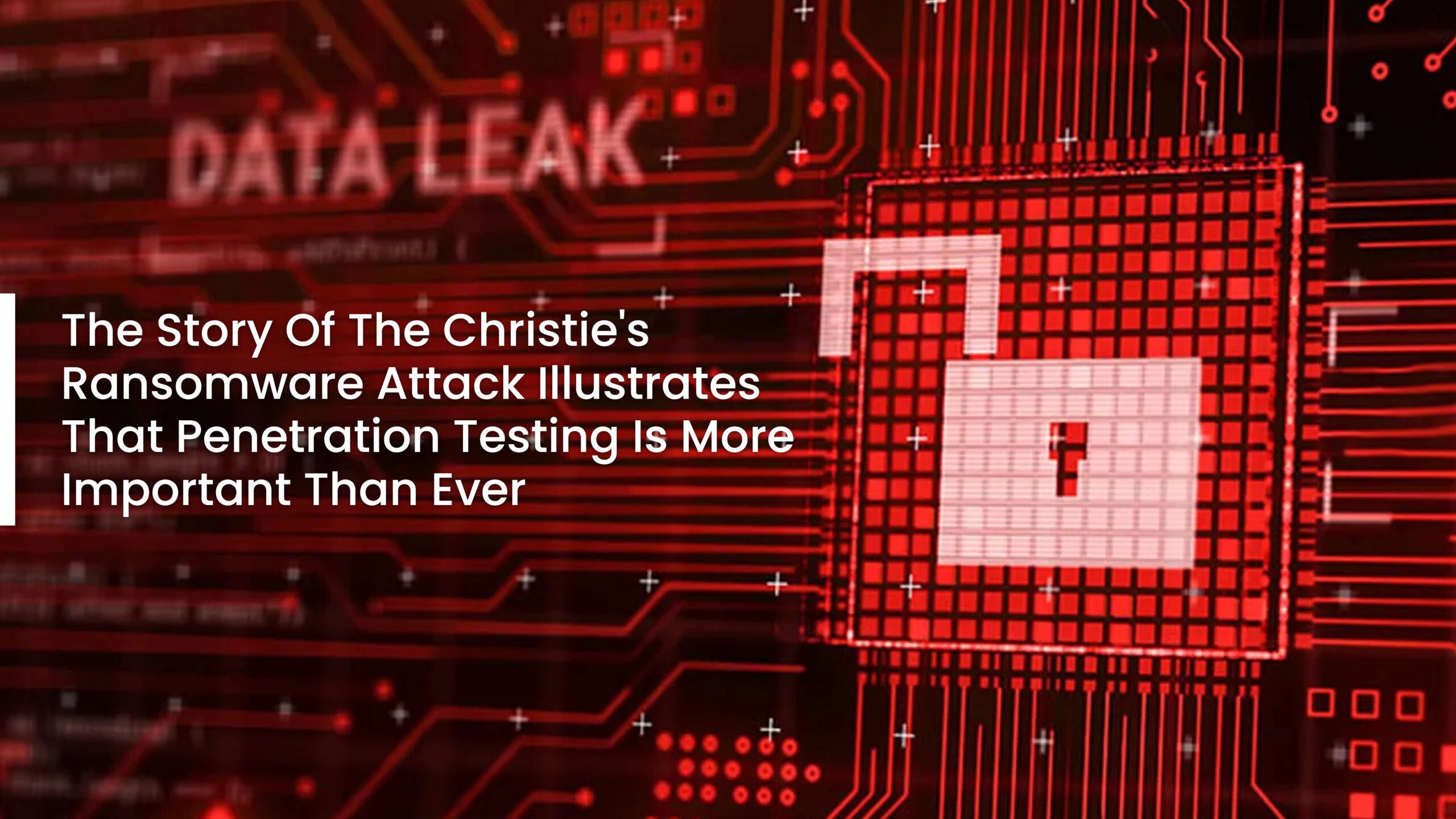 The Story of the Christie's Ransomware Attack Illustrates That ...